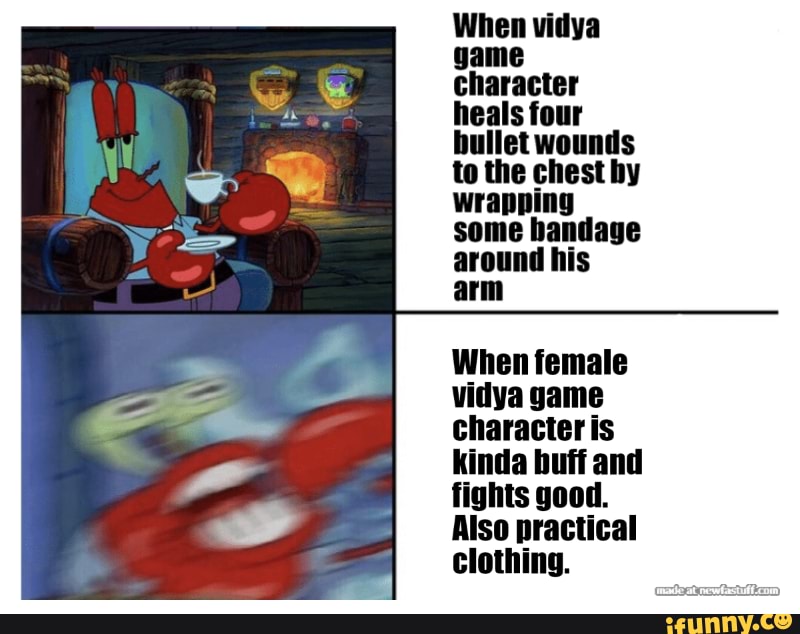 When vidya game character heals four bullet wounds to the chest by ...