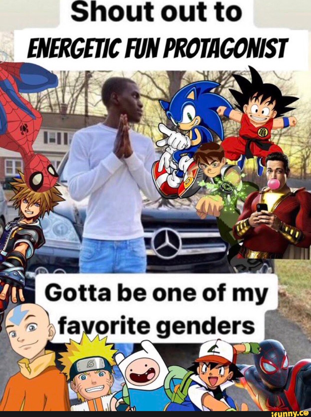 Shout out to ENERGETIC FUN PROTAGONIST ps Gotta be one of my favorite genders - iFunny