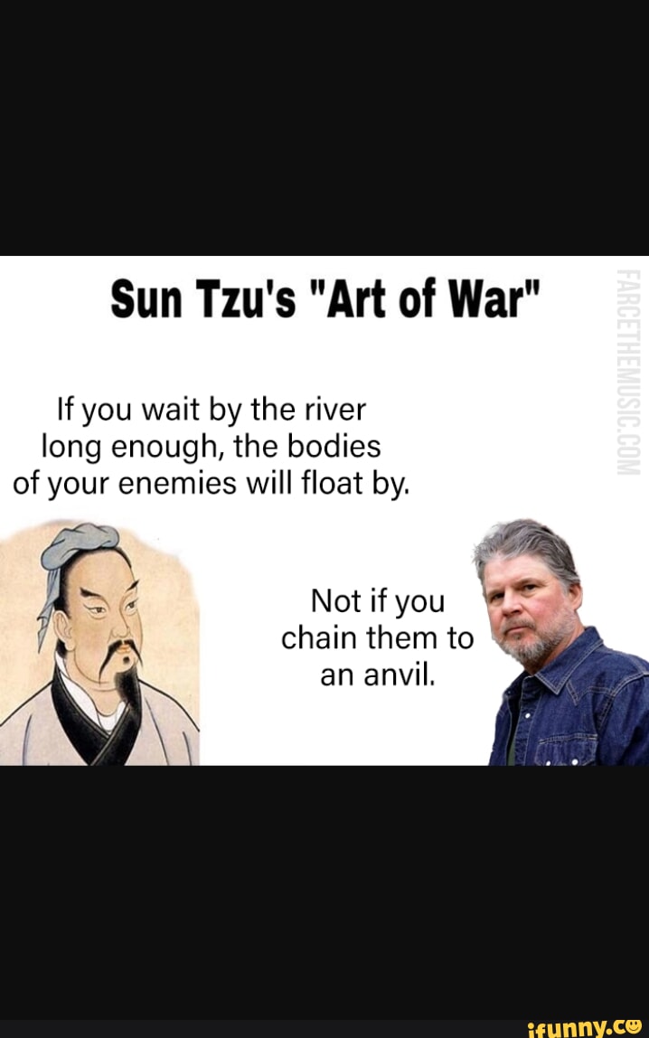 Suntzu memes. Best Collection of funny Suntzu pictures on iFunny