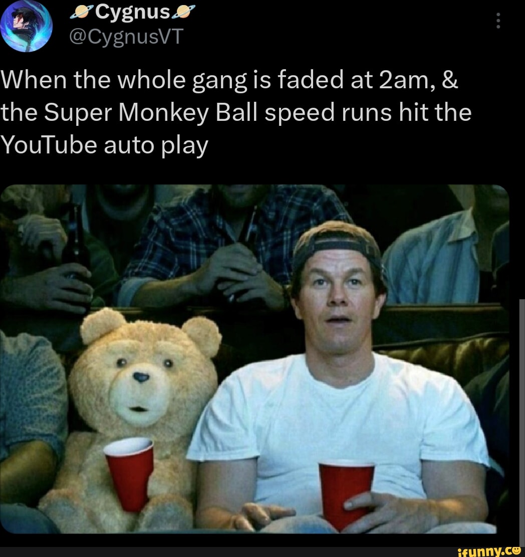 & Cygnus @CygnusVT When the whole gang is faded at & the Super Monkey Ball speed runs hit the ...