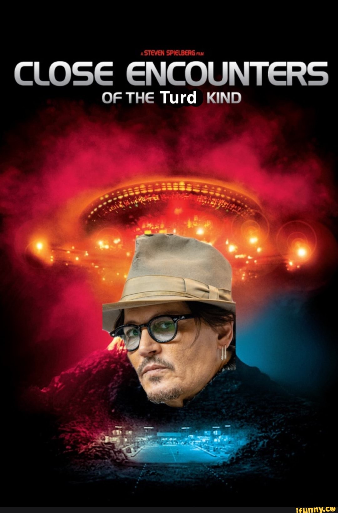 CLOSE ENCOUNTERS OF THE Turd KIND - iFunny