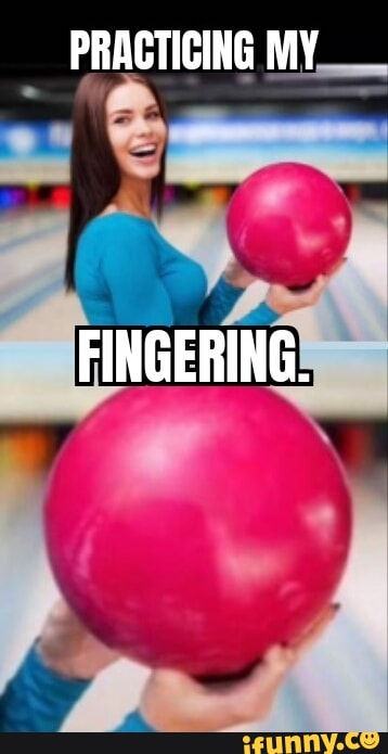 Fingering memes. Best Collection of funny Fingering pictures on iFunny
