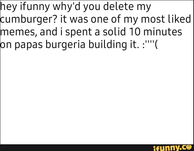 Papasburgeria memes. Best Collection of funny Papasburgeria pictures on ...