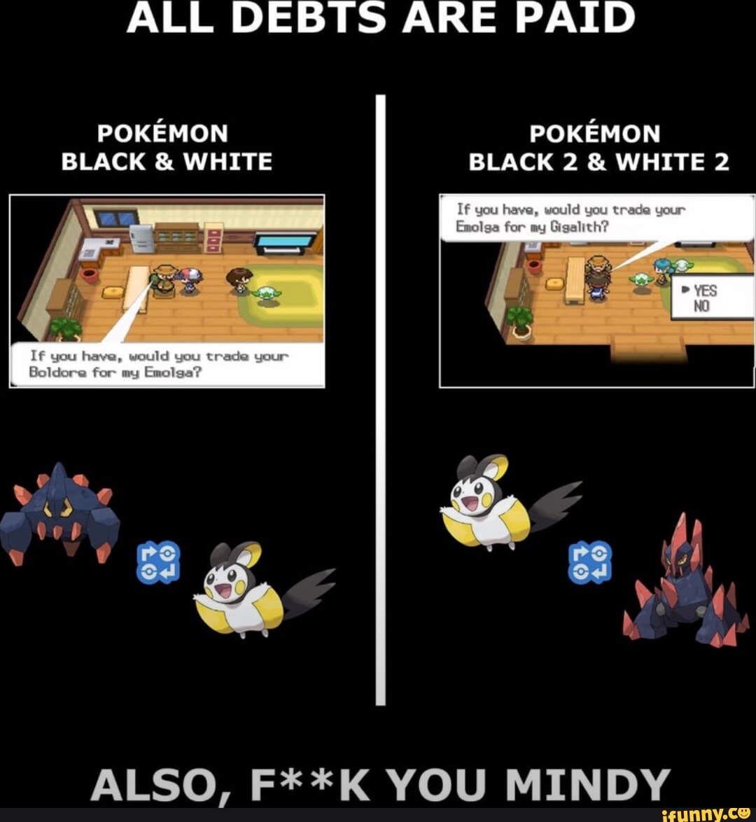 ALL DEBTS ARE PAID POKEMON POKEMON BLACK & WHITE BLACK 2 & WHITE 2 for ...