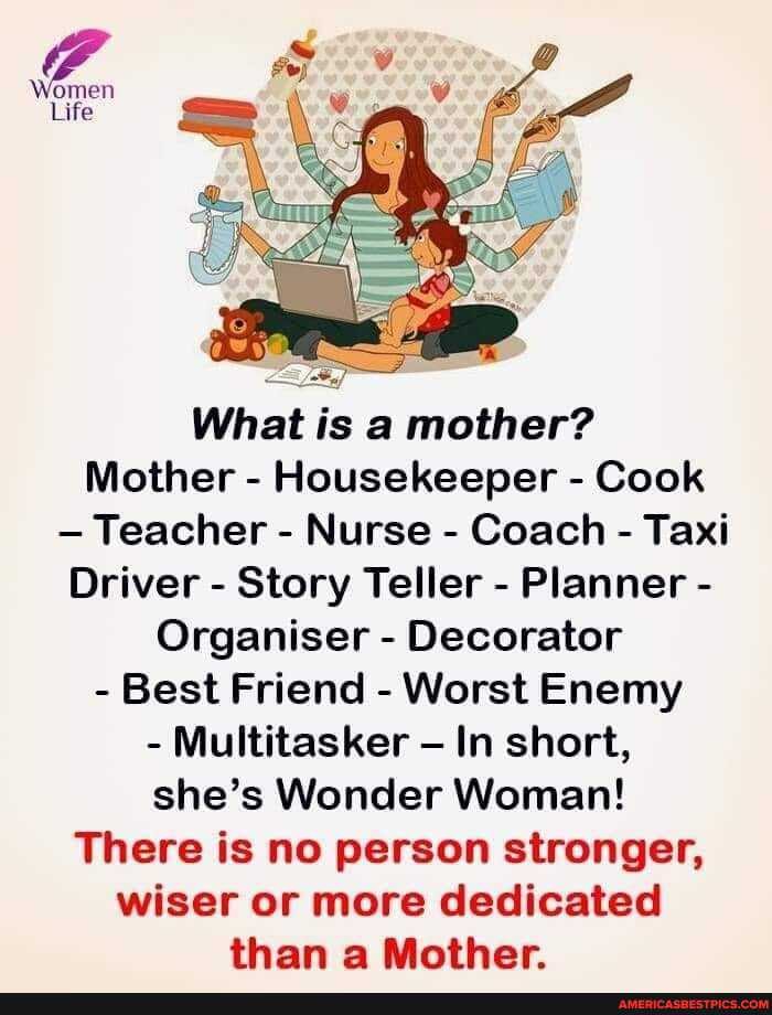 Women life What is a mother? Mother - Housekeeper - Cook Teacher ...
