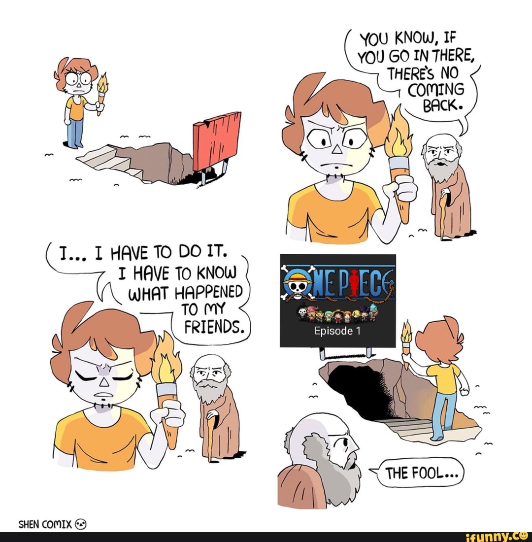 YOU KNOW, IF YOU GO IN THERE, THERES NO COMING BACK. I HAVE TO KNOW ...