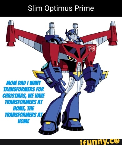 Slim Optimus Prime - iFunny