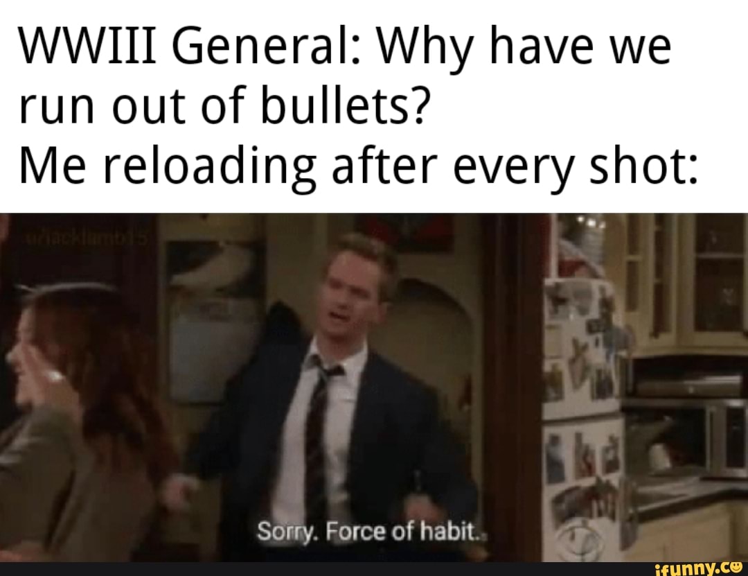 WWIII General: Why have we run out of bullets? Me reloading after every ...