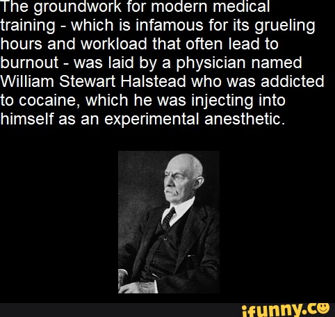 The groundwork for modern medical training - which is infamous for its ...