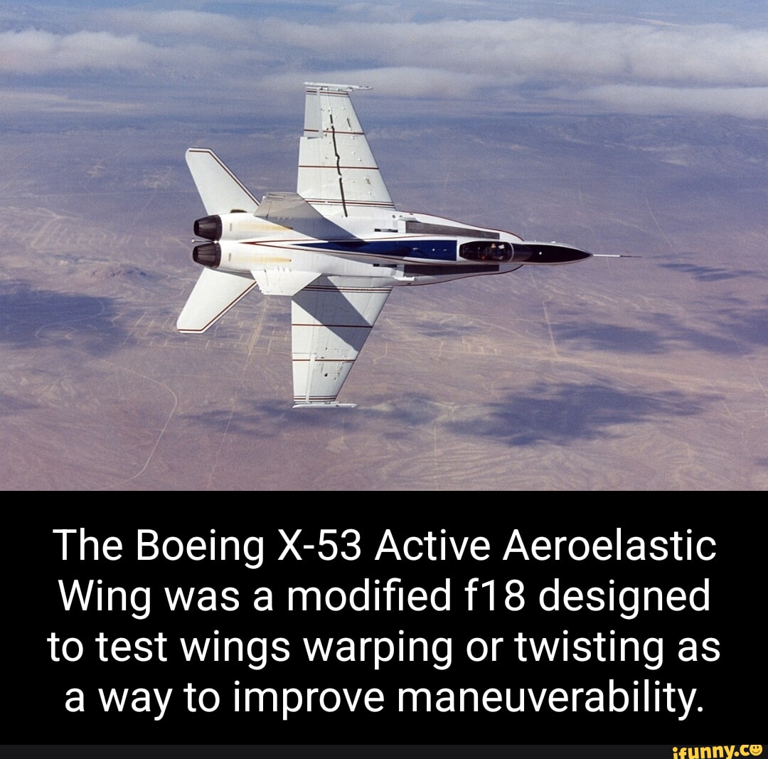 The Boeing X-53 Active Aeroelastic Wing was a modified designed to test ...