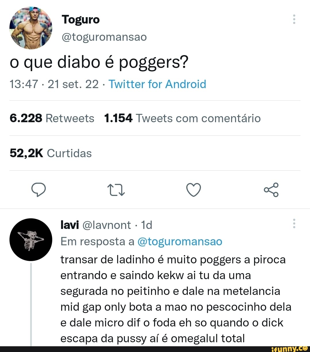 Toguro CGtoguromansao o que diabo é poggers? 21 set. 22 Twitter for ...