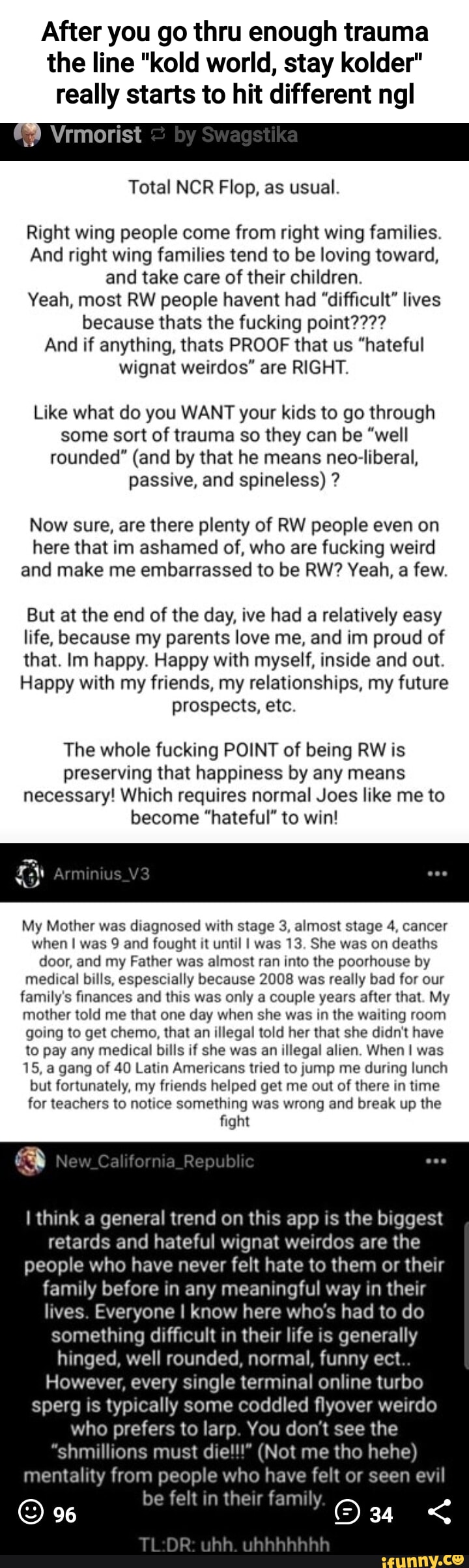 After you go thru enough trauma the line "kold world, stay kolder ...