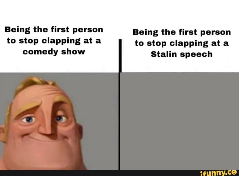 Being the first person Being the first person to stop clapping at a to ...