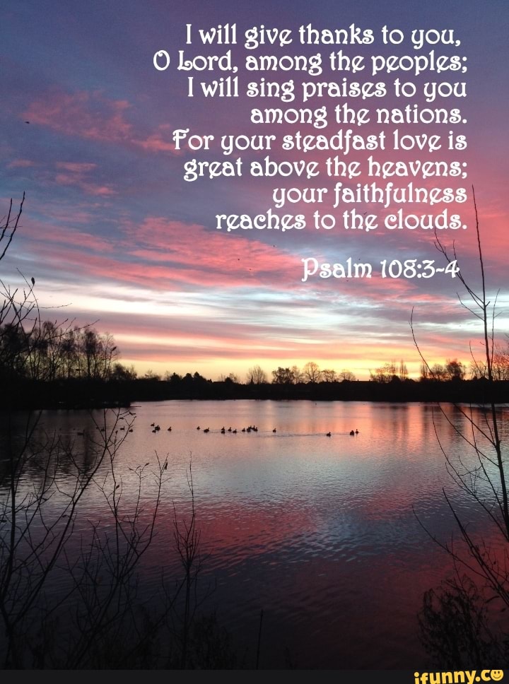 I will give thanks to you, Lord, among the pgoples: I will sing praises ...