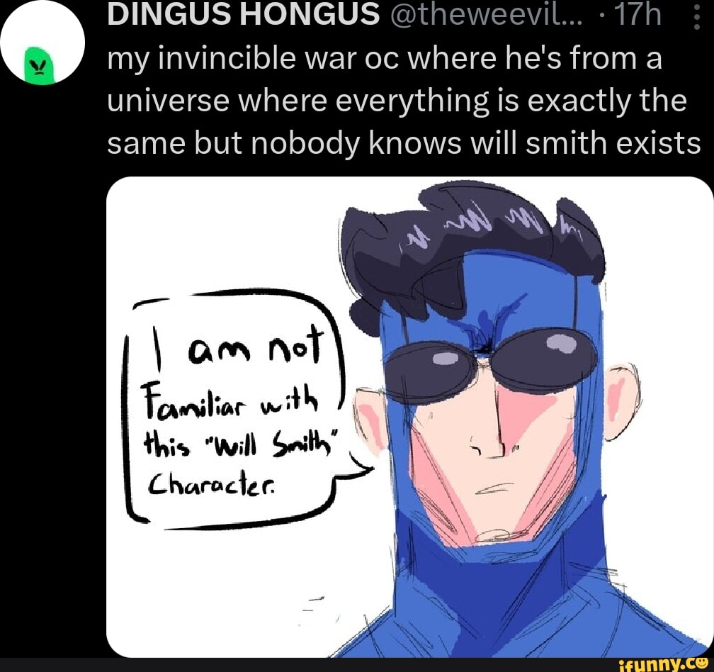 DINGUS HONGUS @theweevil... 17 my invincible war oc where he's from a ...