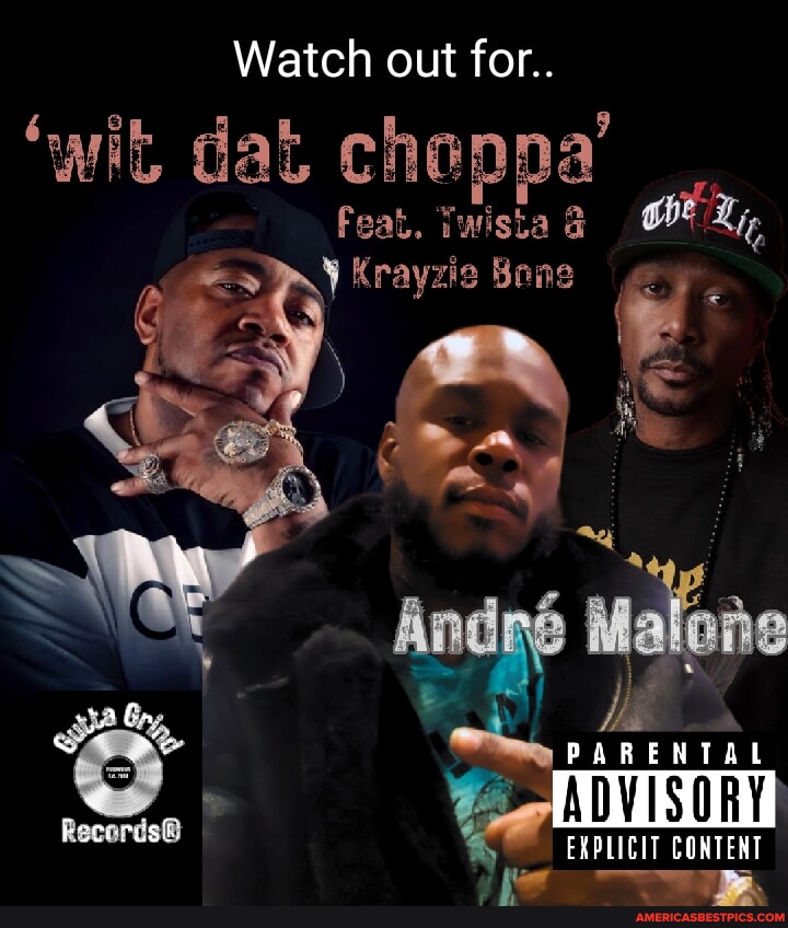 Watch out for.. 'wit dat cheppa Krayzie Bone PARENTAL ADVISORY EXPLICIT ...