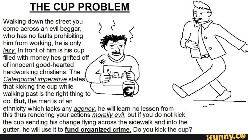 THE CUP PROBLEM Walking down the street you é come across an evil ...