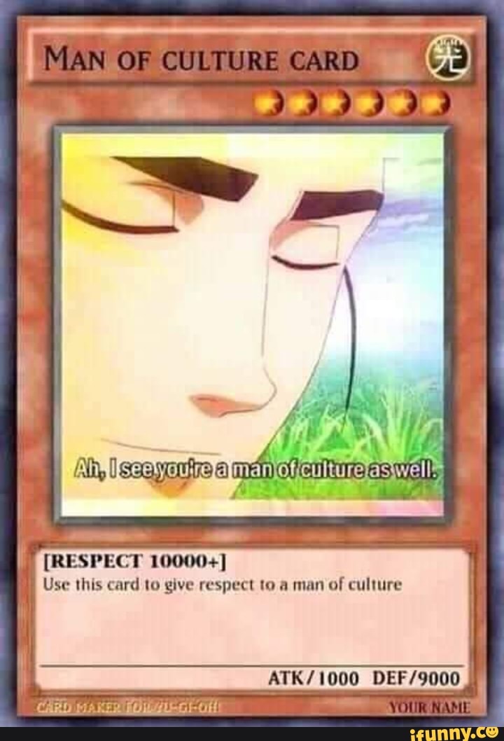 MAN OF CULTURE CARD we [RESPECT 10000+] Use this card to give respect ...