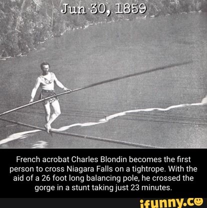French acrobat Charles Blondin becomes the first person to cross ...