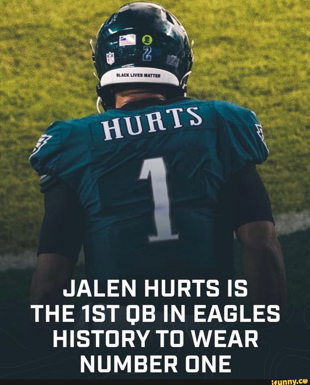 JALEN HURTS IS THE OB IN EAGLES HISTORY TO WEAR NUMBER ONE - iFunny