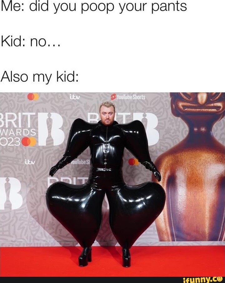 Me: did you poop your pants Kid: no... Also my kid: - iFunny