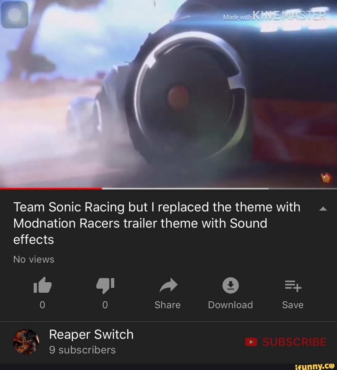 Team Sonic Racing but I replaced the theme With Modnation Racers ...