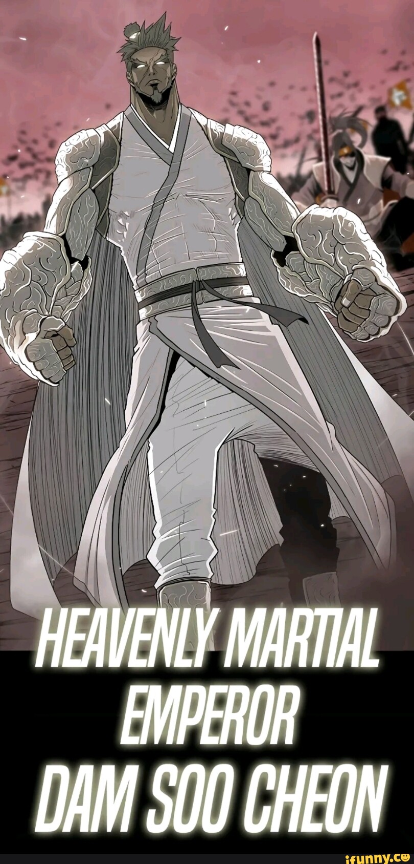 HEAVEMLY MARTIAL EMPEROR DAM CHEON - iFunny
