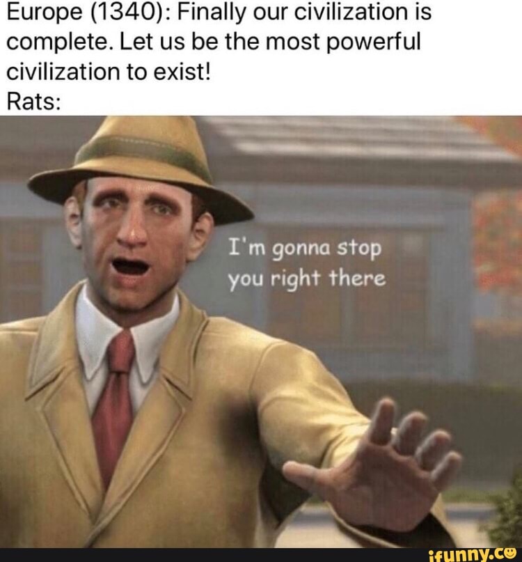 Europe (1340): Finally our civilization is complete. Let us be the most ...