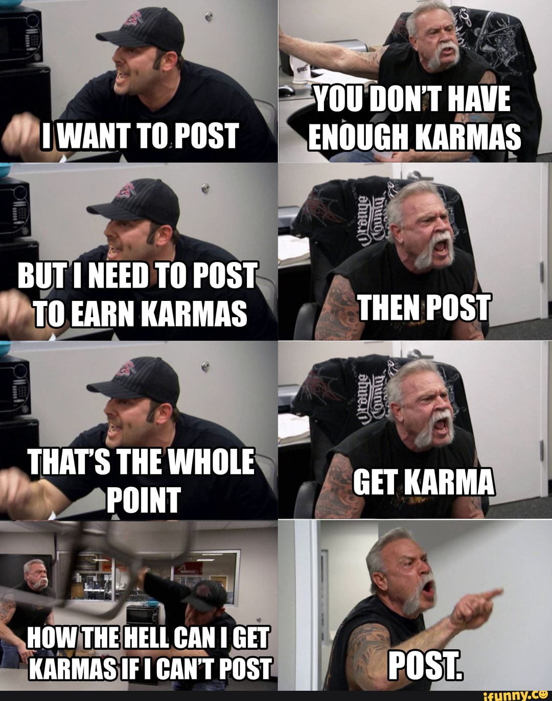 YOU DON'T HAVE IWANTTOPOST ENOUGH KARMAS BUT NEED POST TO EARN KARMAS ...