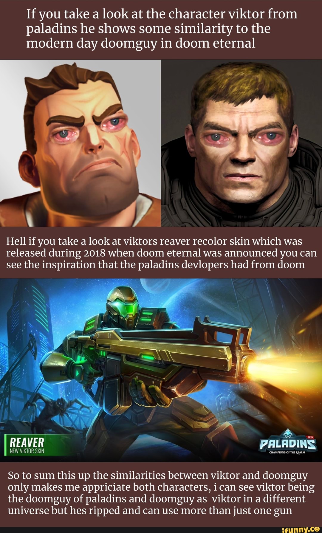 If you take a look at the character viktor from paladins he shows some ...