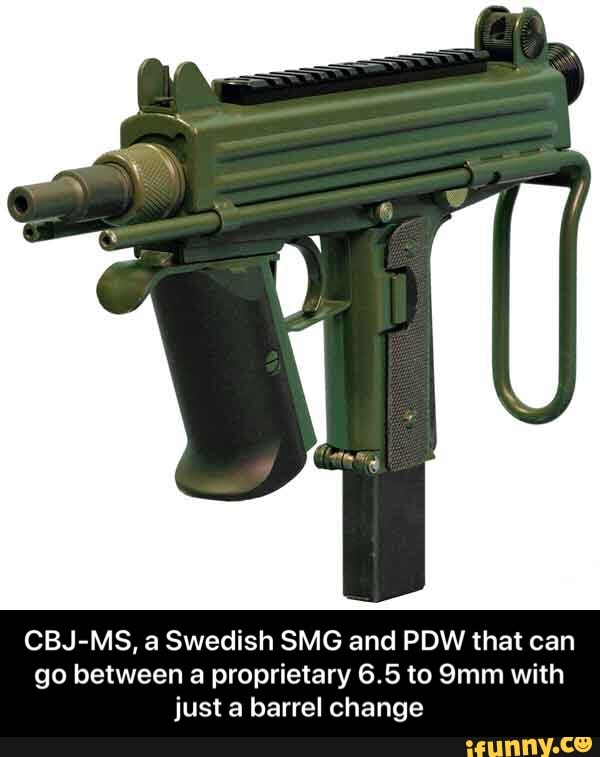 CBJ-MS, a Swedish SMG and PDW that can go between a proprietary 6.5 to ...