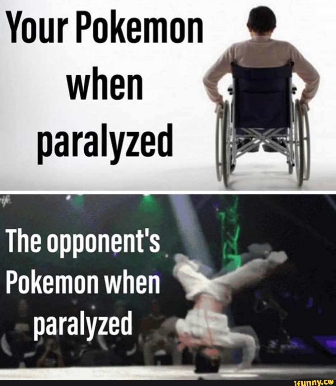 Your Pokemon when paralyzed The opponent's. Pokemon when "A paralyzed ...