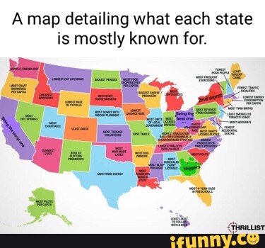 A map detailing what each state is mostly known for. - iFunny