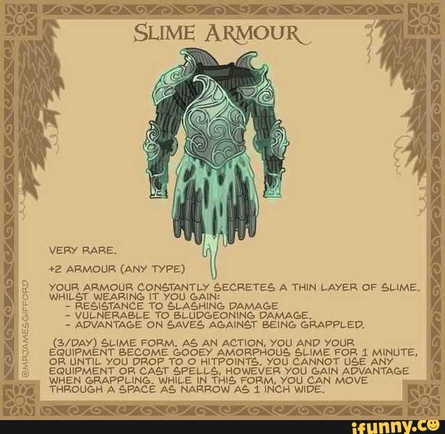 SLIME ARMOUR_ VERY RARE. +2 ARMOUR (ANY TYPE) YOUR, ARMOUR CONSTANTLY ...