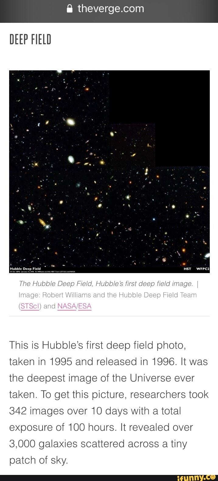 DEEP FIELD The Hubble Deep Field, Hubble's first deep field image. I ...