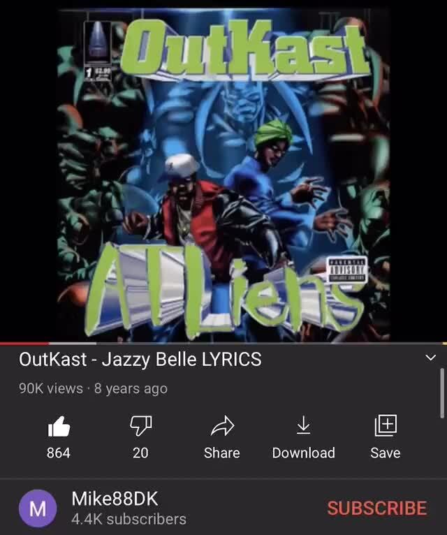 OutKast - Jazzy Belle LYRICS views 8 years ago 864 20 Share Download Save Mike88DK AAW ...