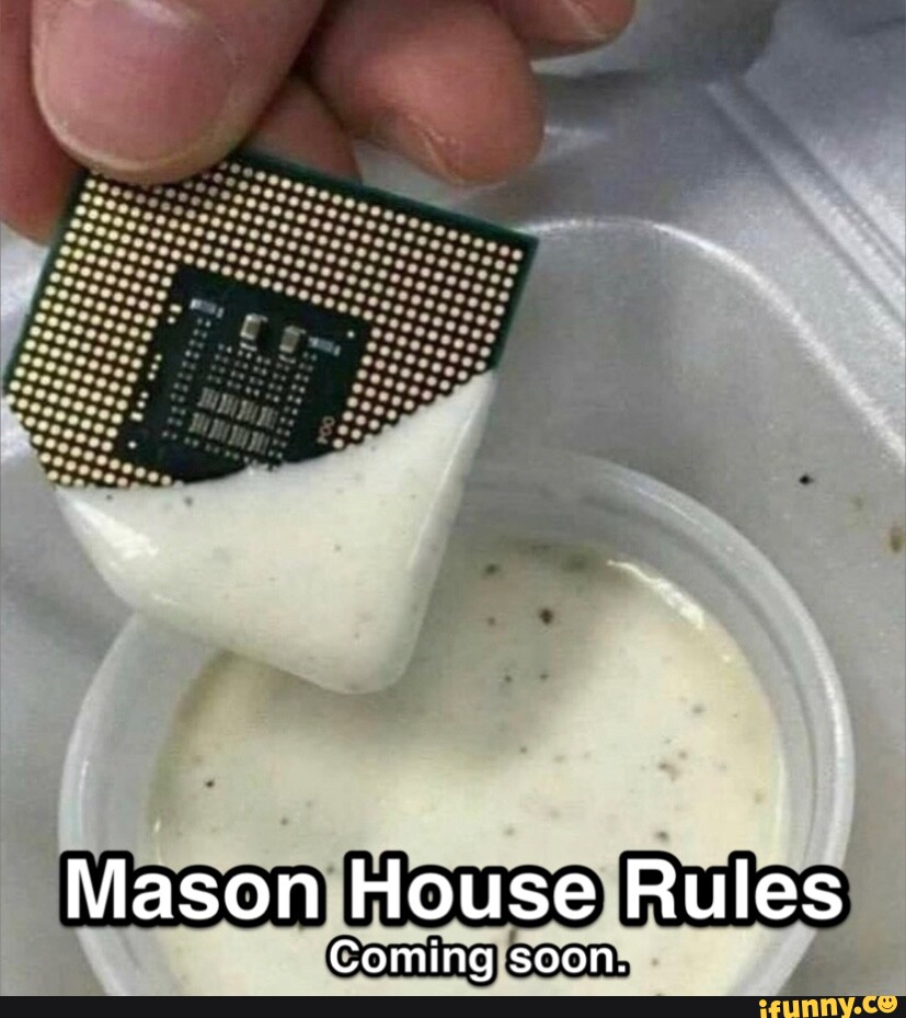 Mason House Rules Coming soon. - iFunny