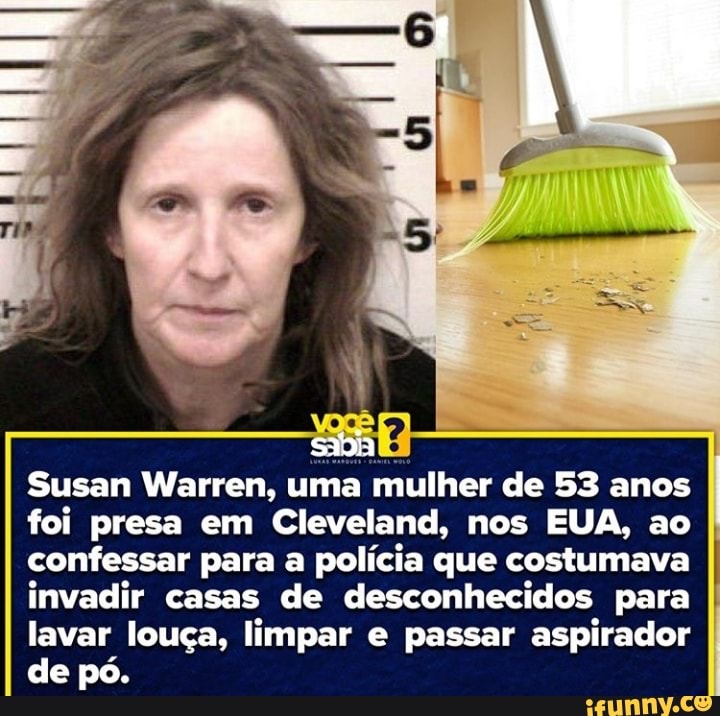Susan Warren, uma mulher de 53 anos foi presa em Cleveland, nos EUA, ao ...