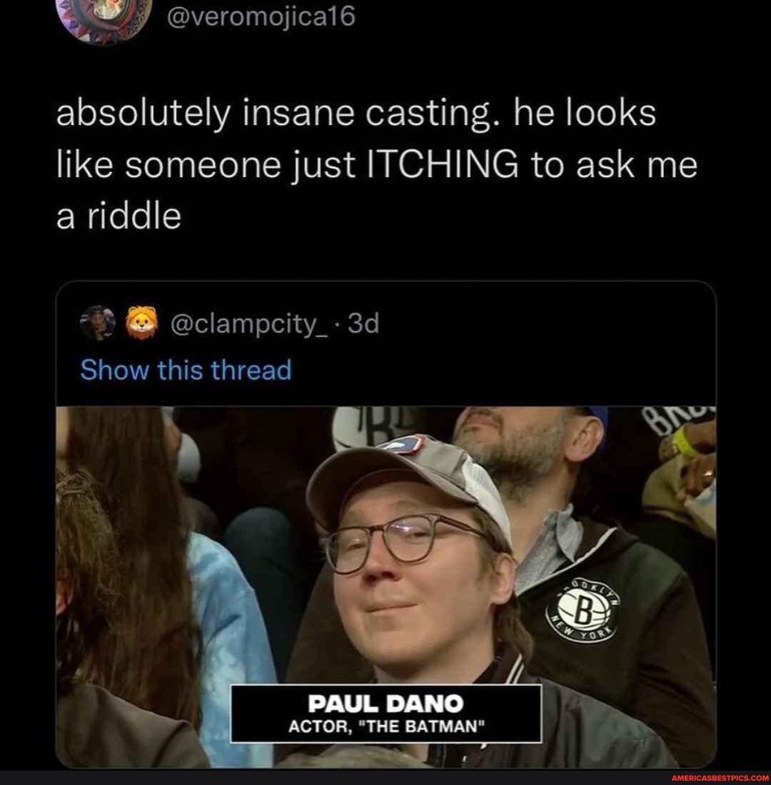 Does he know? - absolutely insane casting. he looks like someone just ...