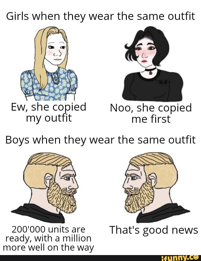 Girls when they wear the same outfit Ew, she copied Noo, she copied my ...