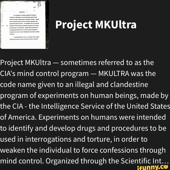Project MKUltra Project MKUltra - sometimes referred to as the CIA's ...