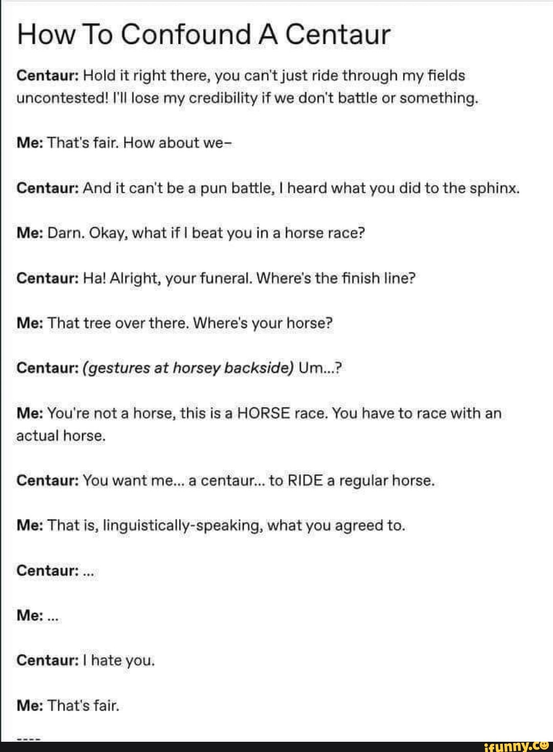 How To Confound A Centaur Centaur: Hold it right there, you can't just ...