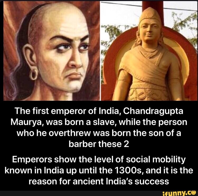 The first emperor of India, Chandragupta Maurya, was born a slave ...