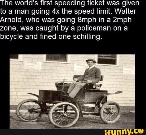 The worlds first speeding ticket was given to man going the speed limit ...