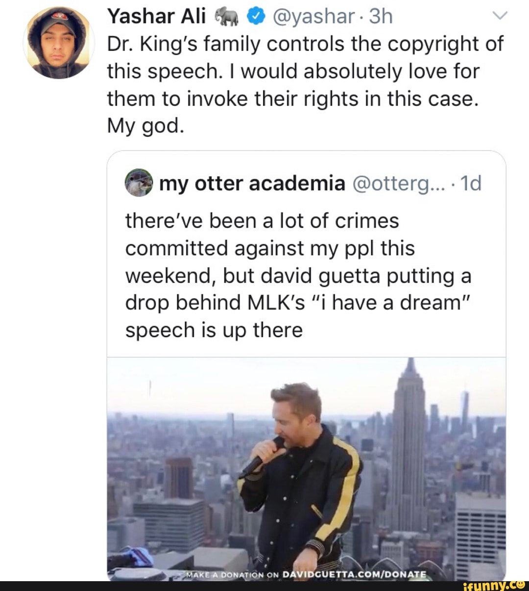 Yashar Ali 4 Oyashar 3h Dr. King's family controls the copyright of ...