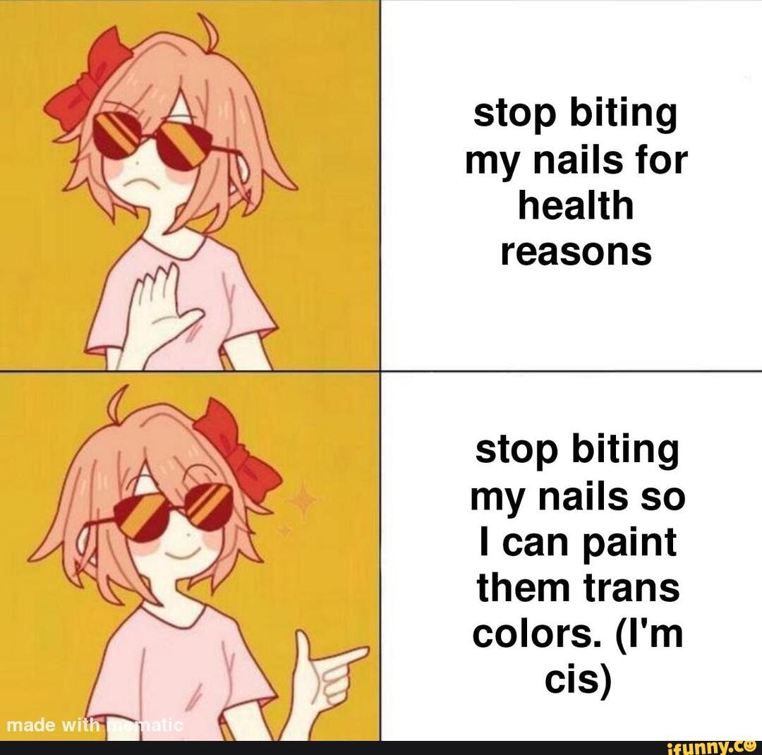 My collection of 4 trans memes I have made. (I'm probably cis. No signs ...