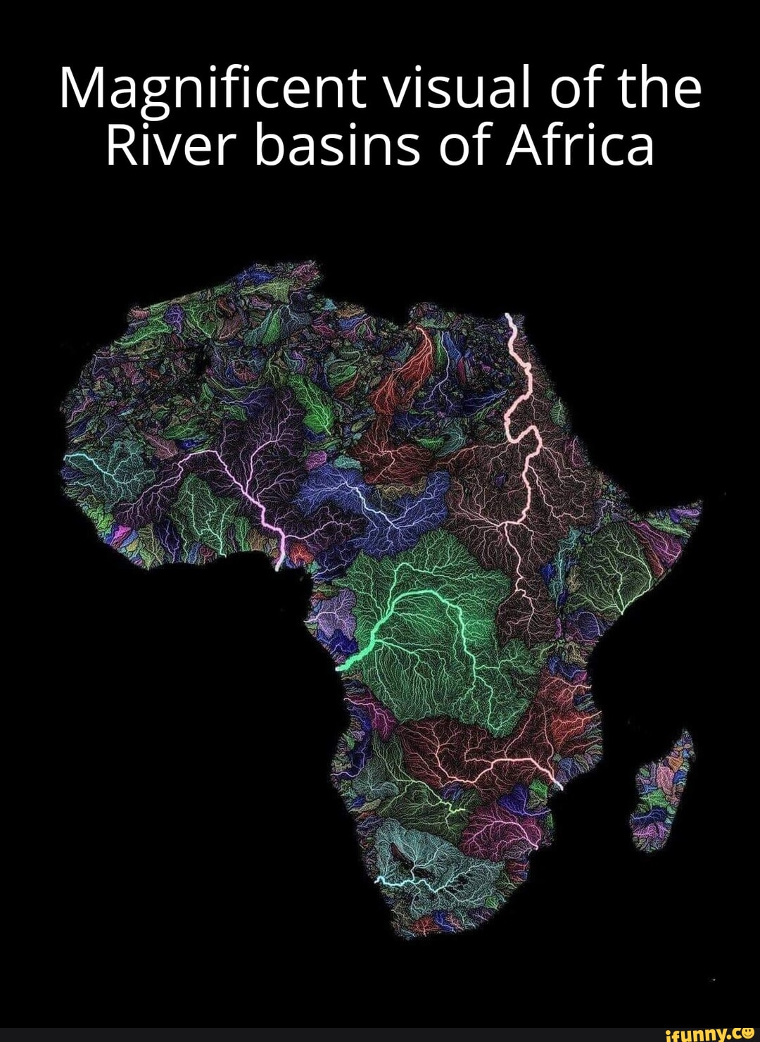 Magnificent visual of the River basins of Africa - iFunny