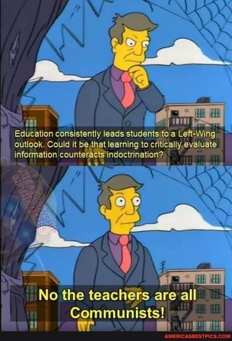 DD. Education consistently leads students to a Left-Wing 'outlook ...