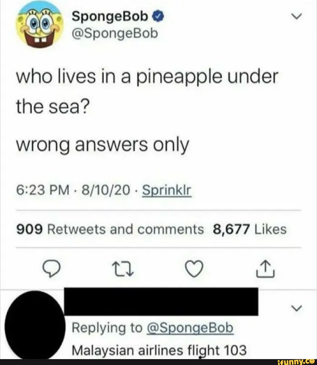 SpongeBob @ @SpongeBob wi who lives in a pineapple under the sea? wrong ...