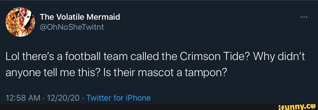 The Volatile Mermaid # @OhNoSheTwitnt Lol there's a football team ...